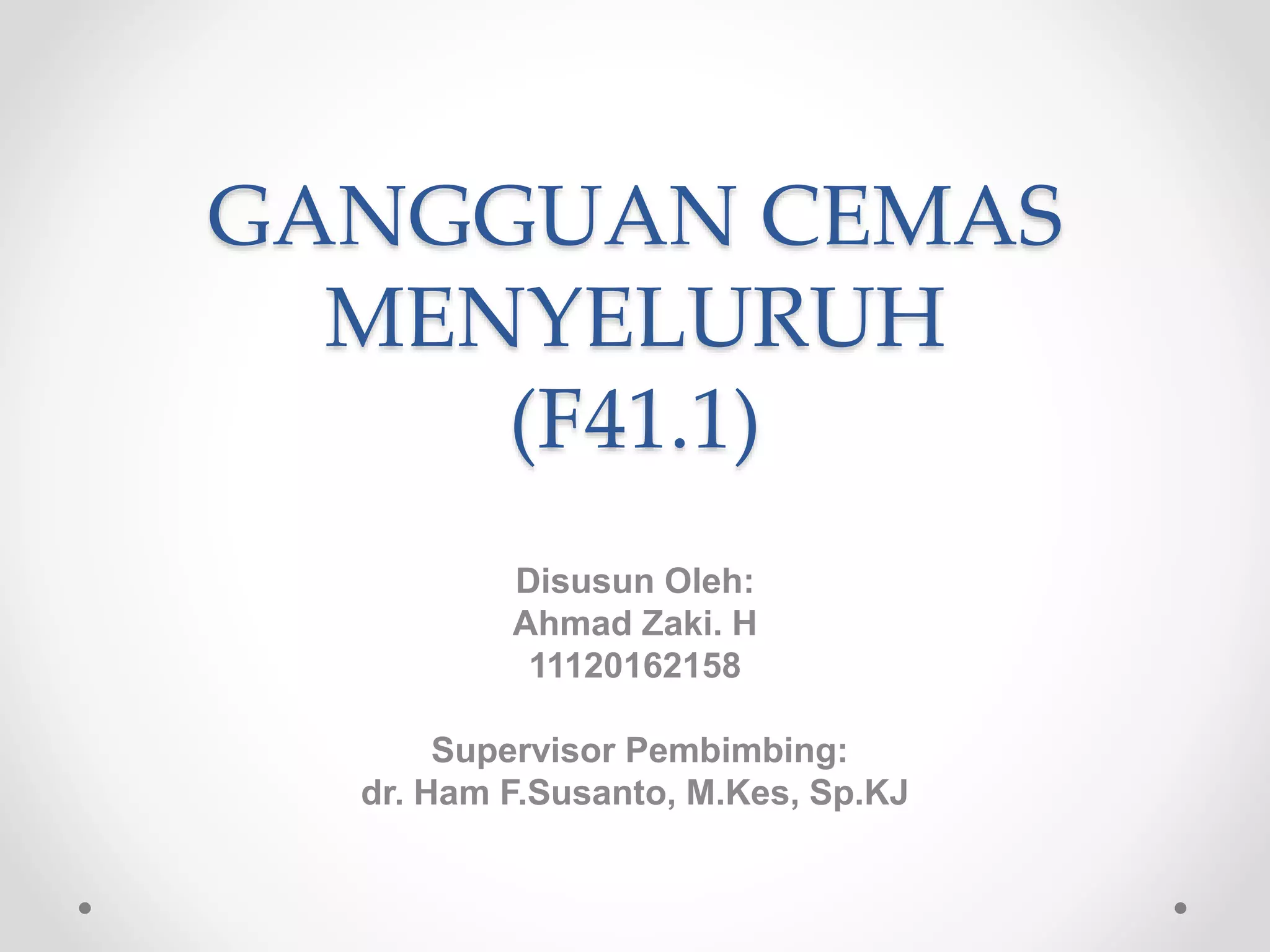 gangguan cemas menyeluruh | PPTX