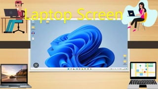 LAPTOP SCREEN.pptx