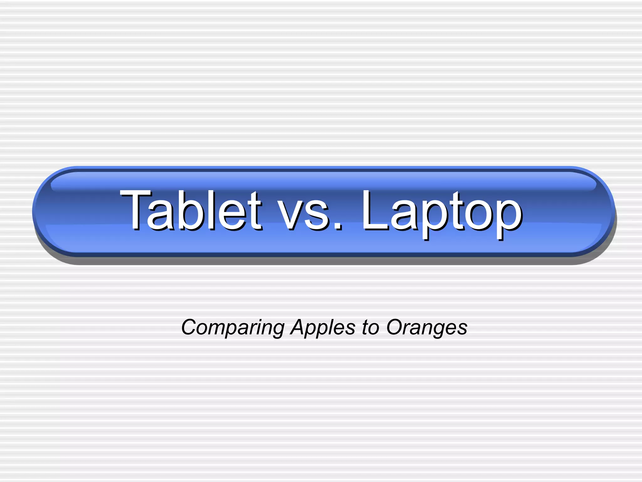 Laptop vs Tablet by Fred Greene | PDF