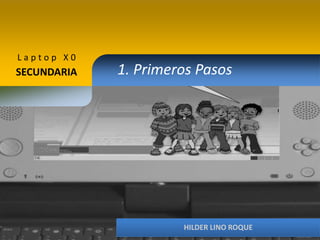 Laptop xo secundaria-caract11 | PPTX