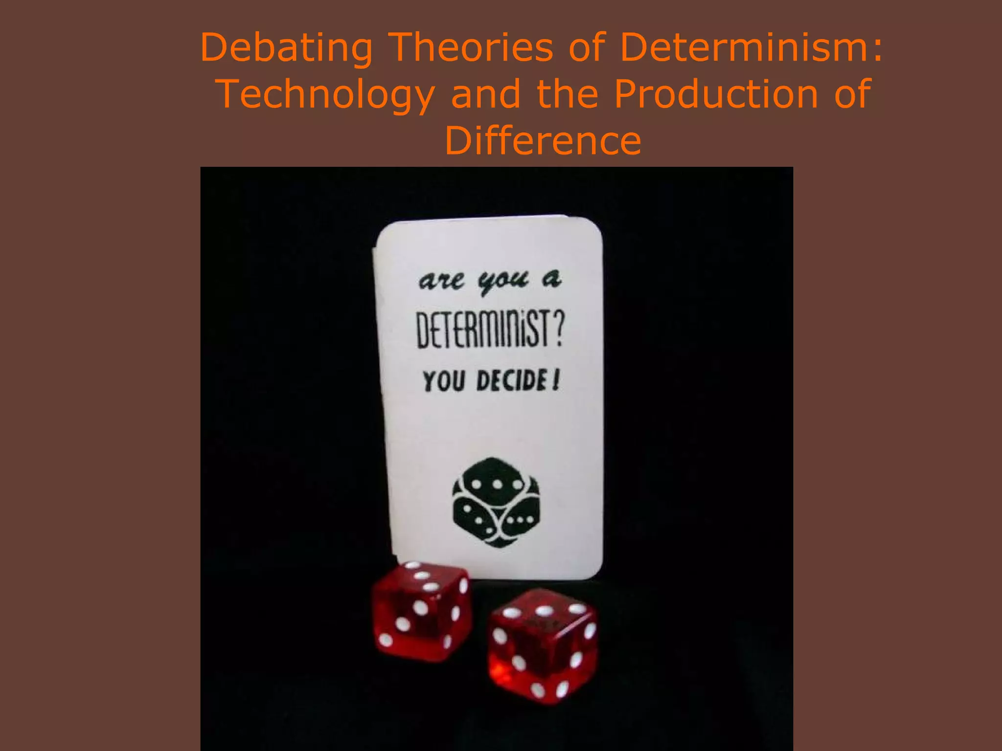 Debating Theories of Determinism: | PPT
