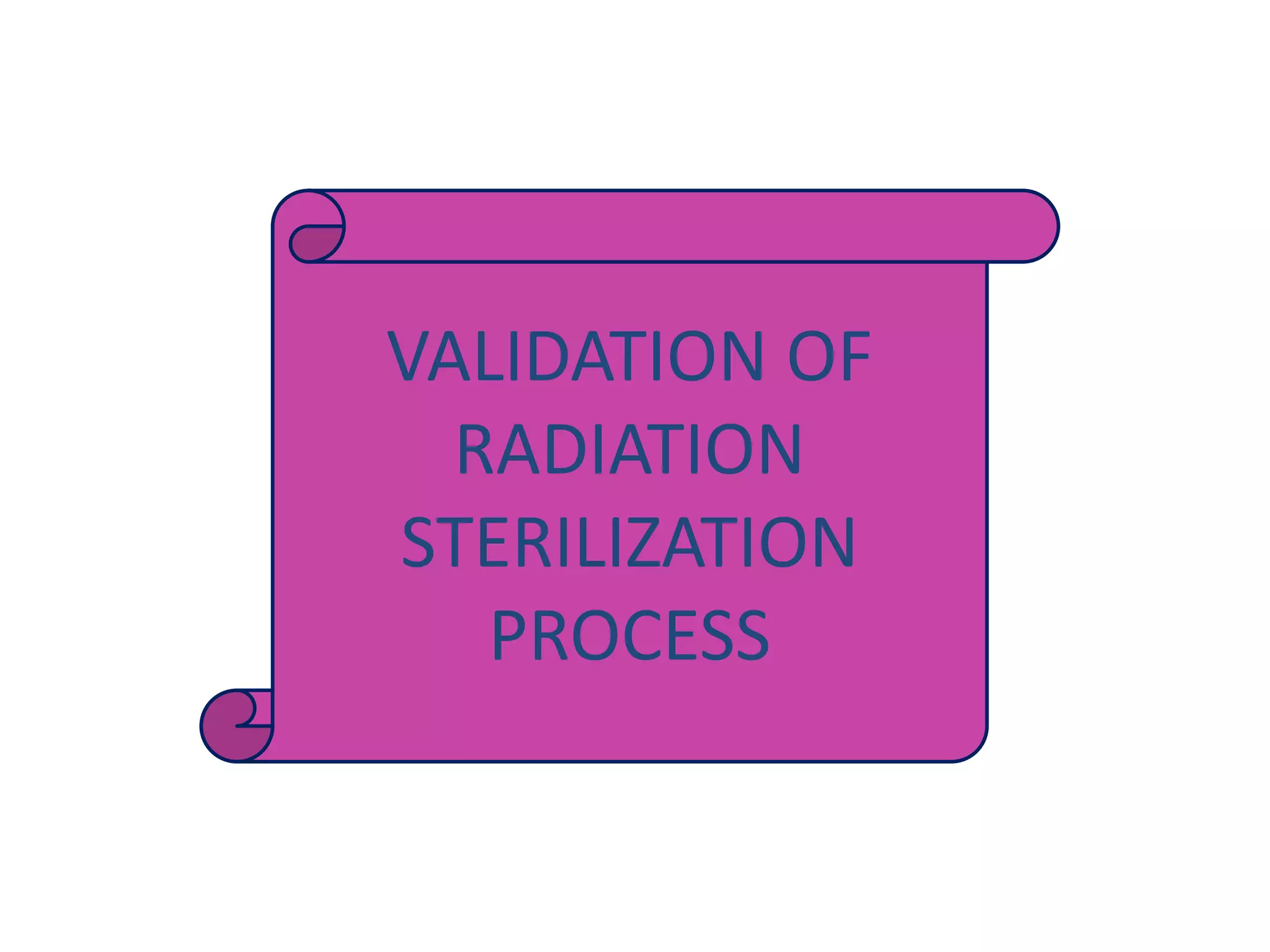 validation of Sterilization process | PPTX
