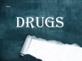 Drugs | PPTX