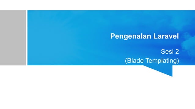 Pengenalan Laravel - install,routing,controller dan view.pptx