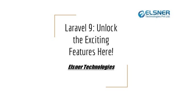 Laravel 9_ Unlock the Exciting Features Here!.pptx