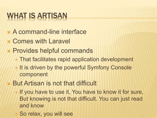 Laravel and artisan cli | PPTX | Programming Languages | Computing