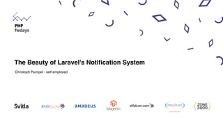 Christoph Rumpel "The beauty of Laravel's notification system and how ...