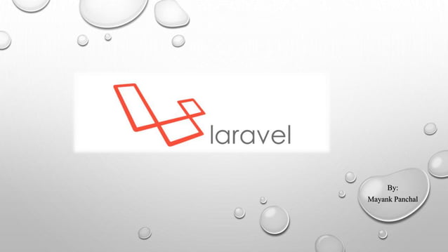 Laravel ppt | PPTX | Databases | Computer Software and Applications