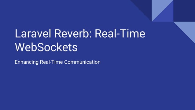 Introduction to Websockets, Laravel Reverb Presentation | PPT