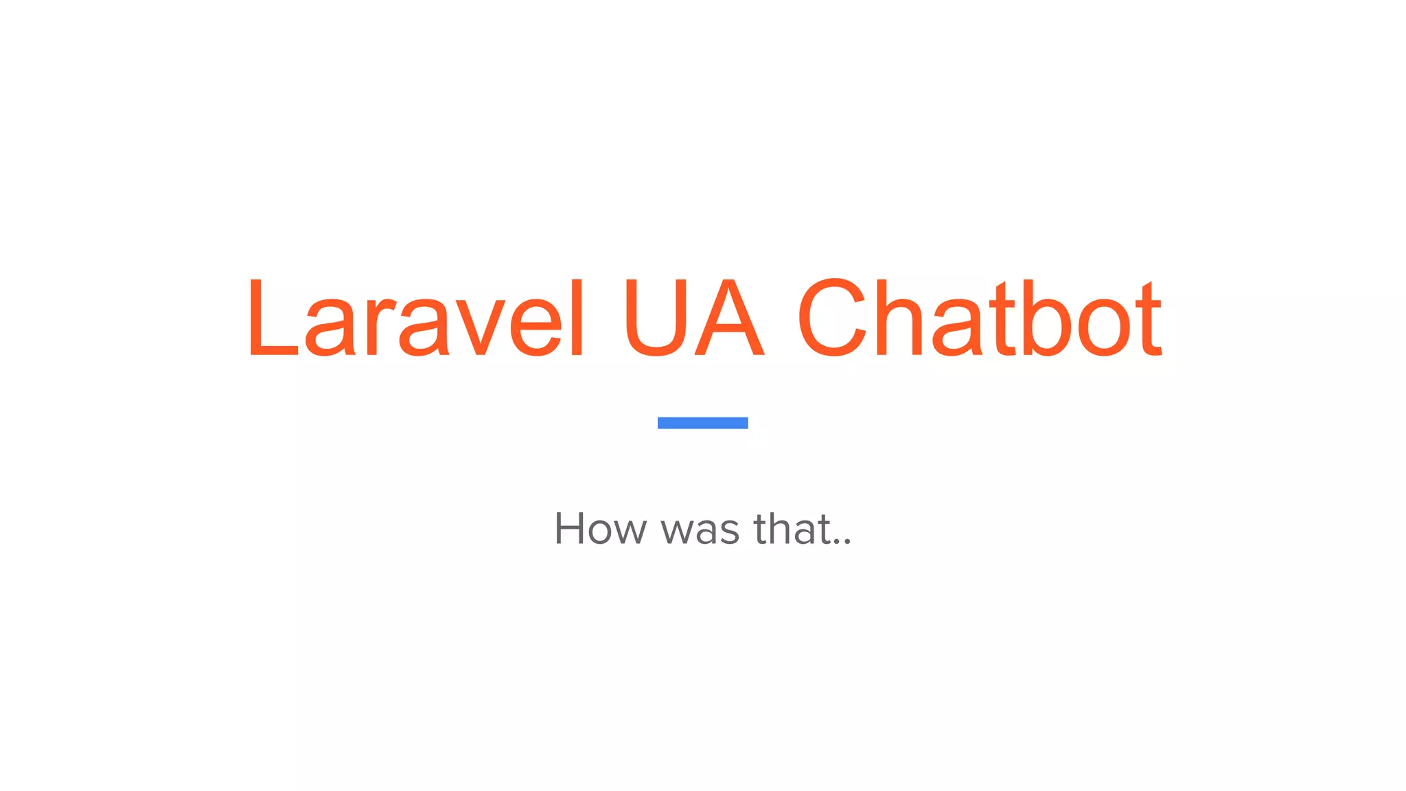 Laravel ua chatbot | PPT