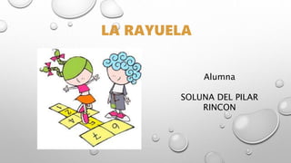 La rayuela | PPTX