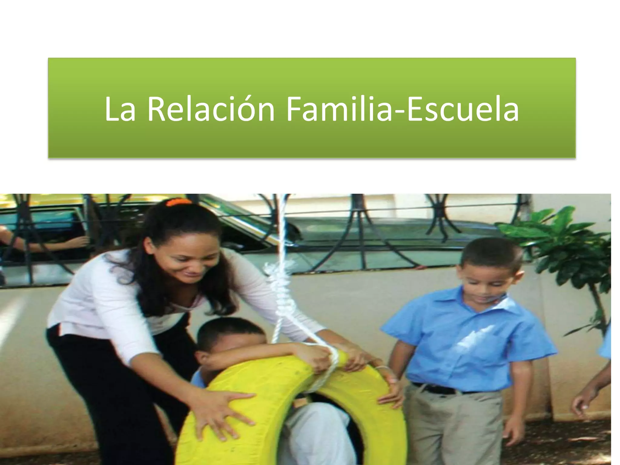 La relación Familia-Escuela | PPT