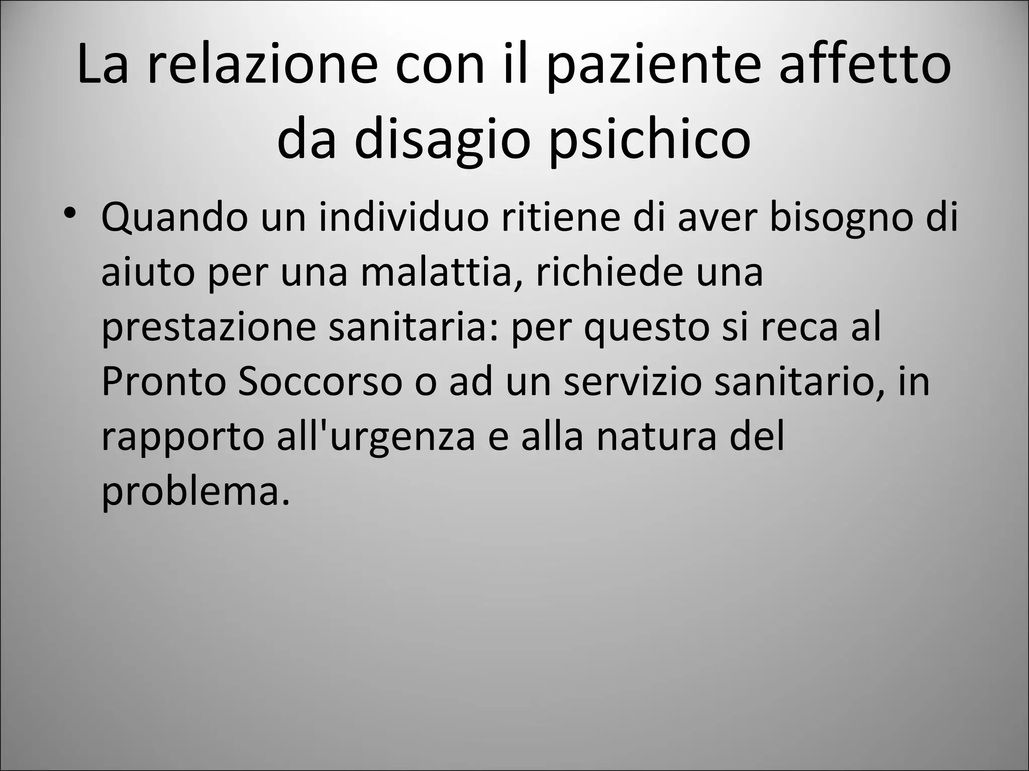 La relazione con il paziente con disagio psichico | PPT