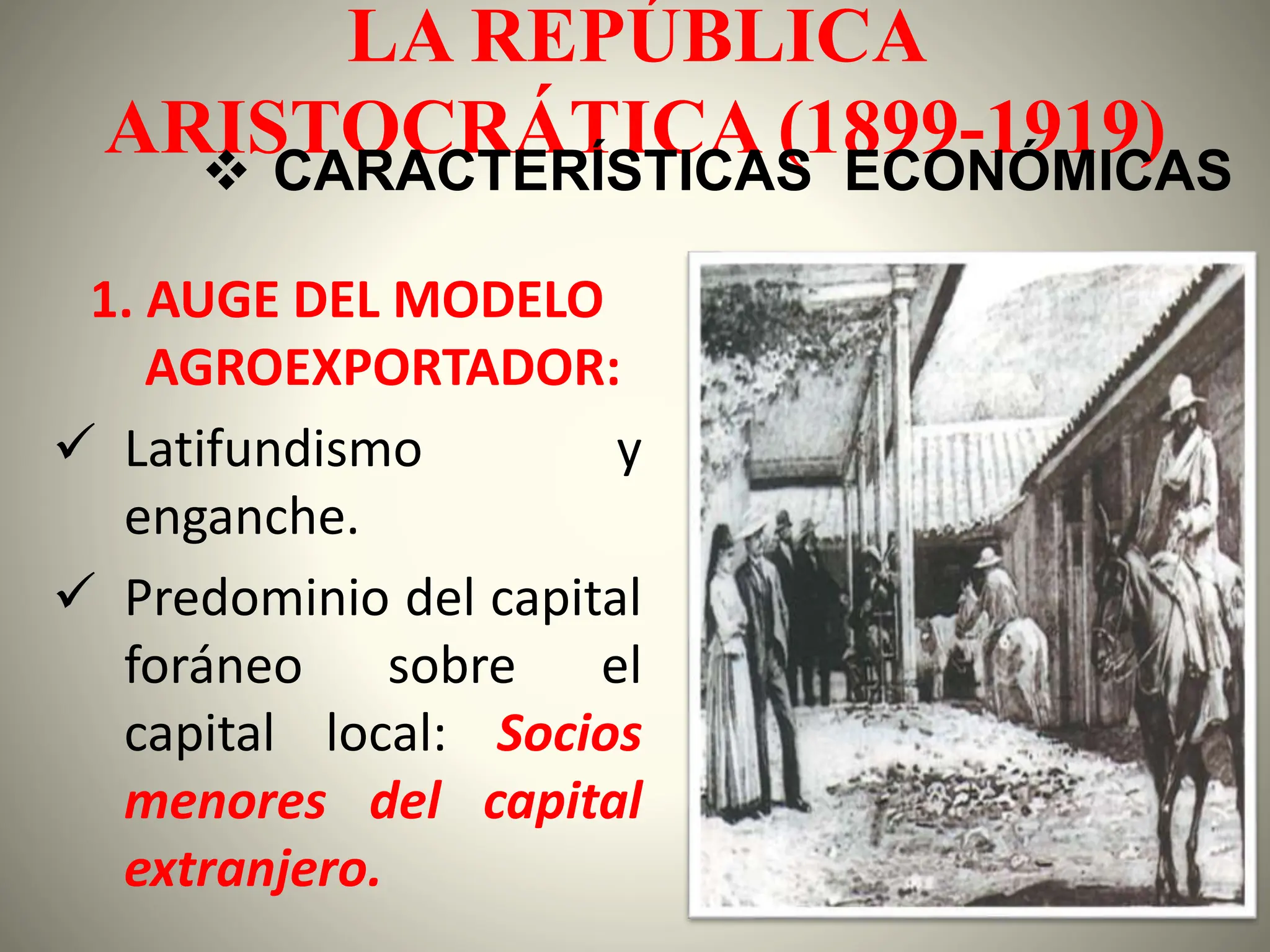 LA REPÚBLICA ARISTOCRÁTICA Y CARACTERISTICAS DEL PERU A FINES DEL SIGLO ...