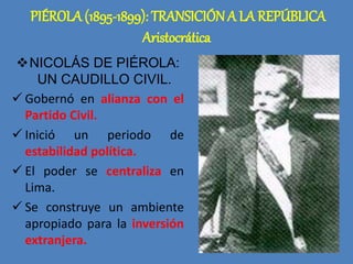 LA REPÚBLICA ARISTOCRÁTICA Y CARACTERISTICAS DEL PERU A FINES DEL SIGLO ...