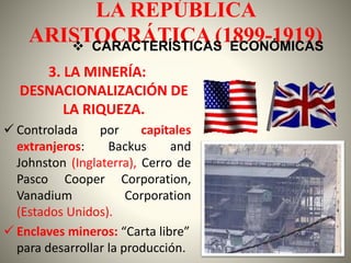 LA REPÚBLICA ARISTOCRÁTICA Y CARACTERISTICAS DEL PERU A FINES DEL SIGLO ...