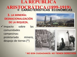 LA REPÚBLICA ARISTOCRÁTICA Y CARACTERISTICAS DEL PERU A FINES DEL SIGLO ...