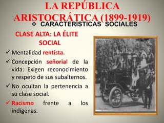 LA REPÚBLICA ARISTOCRÁTICA Y CARACTERISTICAS DEL PERU A FINES DEL SIGLO ...