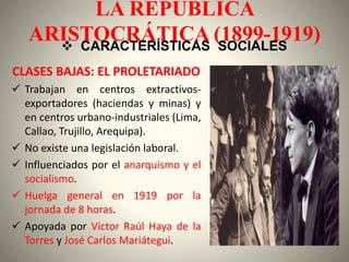 LA REPÚBLICA ARISTOCRÁTICA Y CARACTERISTICAS DEL PERU A FINES DEL SIGLO ...