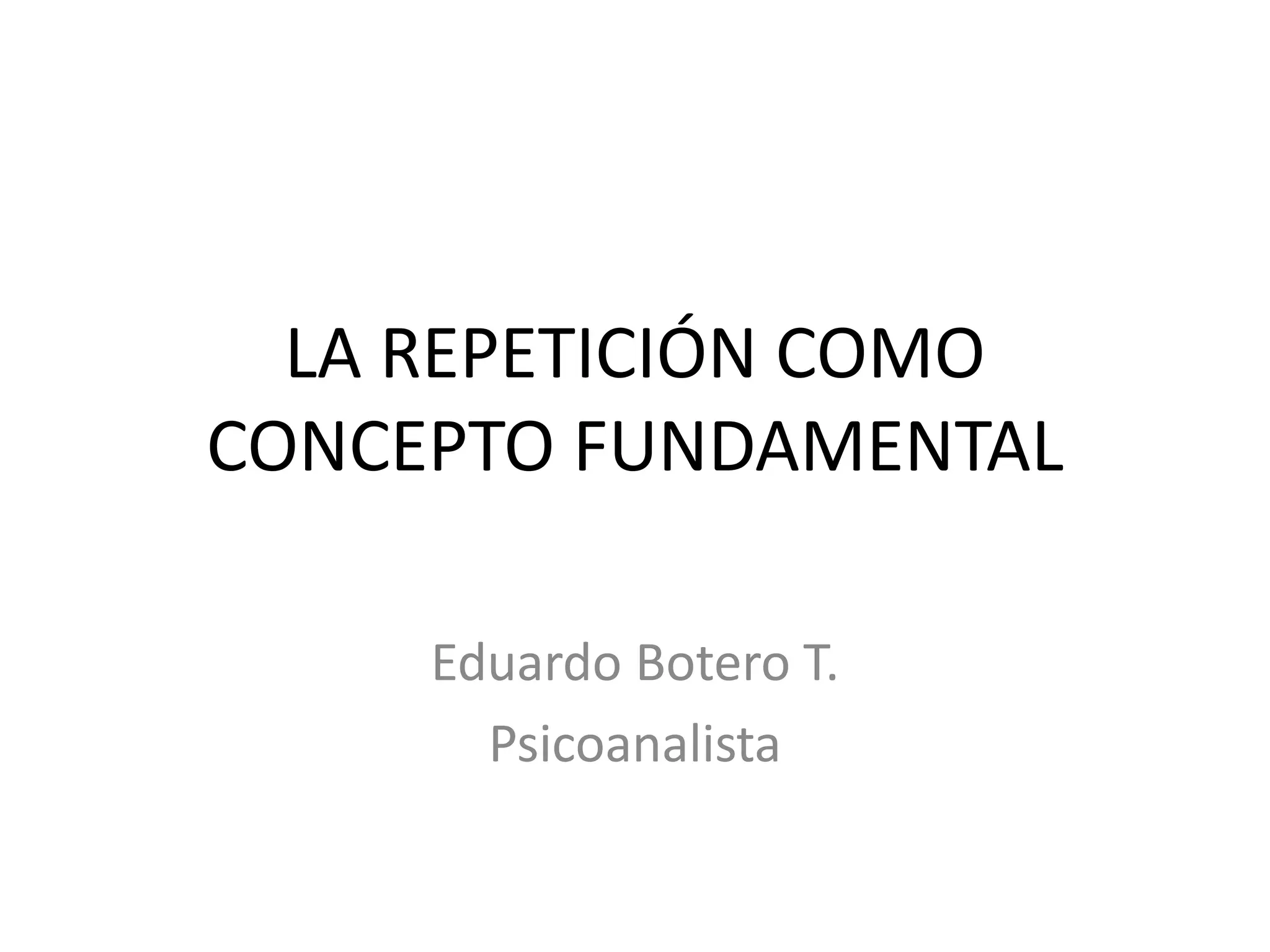 La repetición como concepto fundamental | PPTX