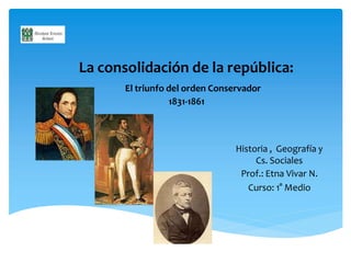 la republica conservadora en Chile durante el periodo | PPTX