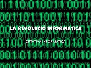 La revolució informatica | PPTX