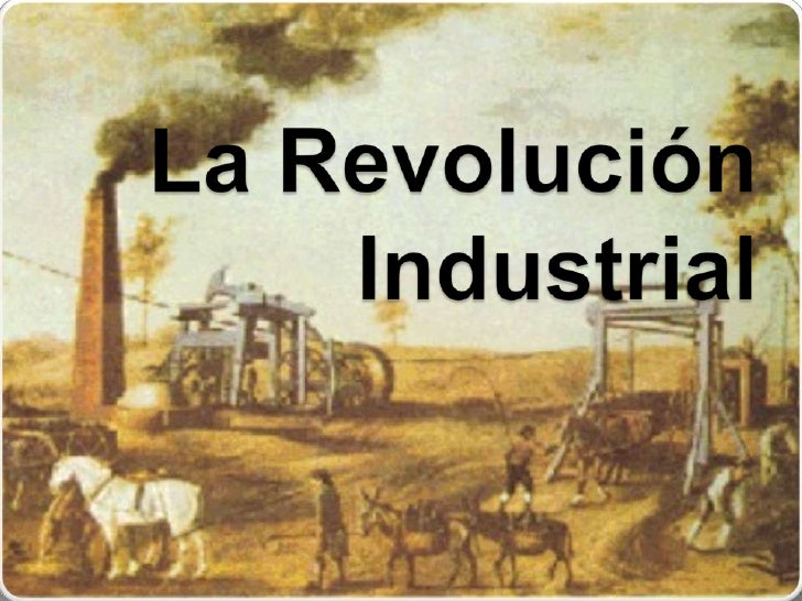 La revolución industrial