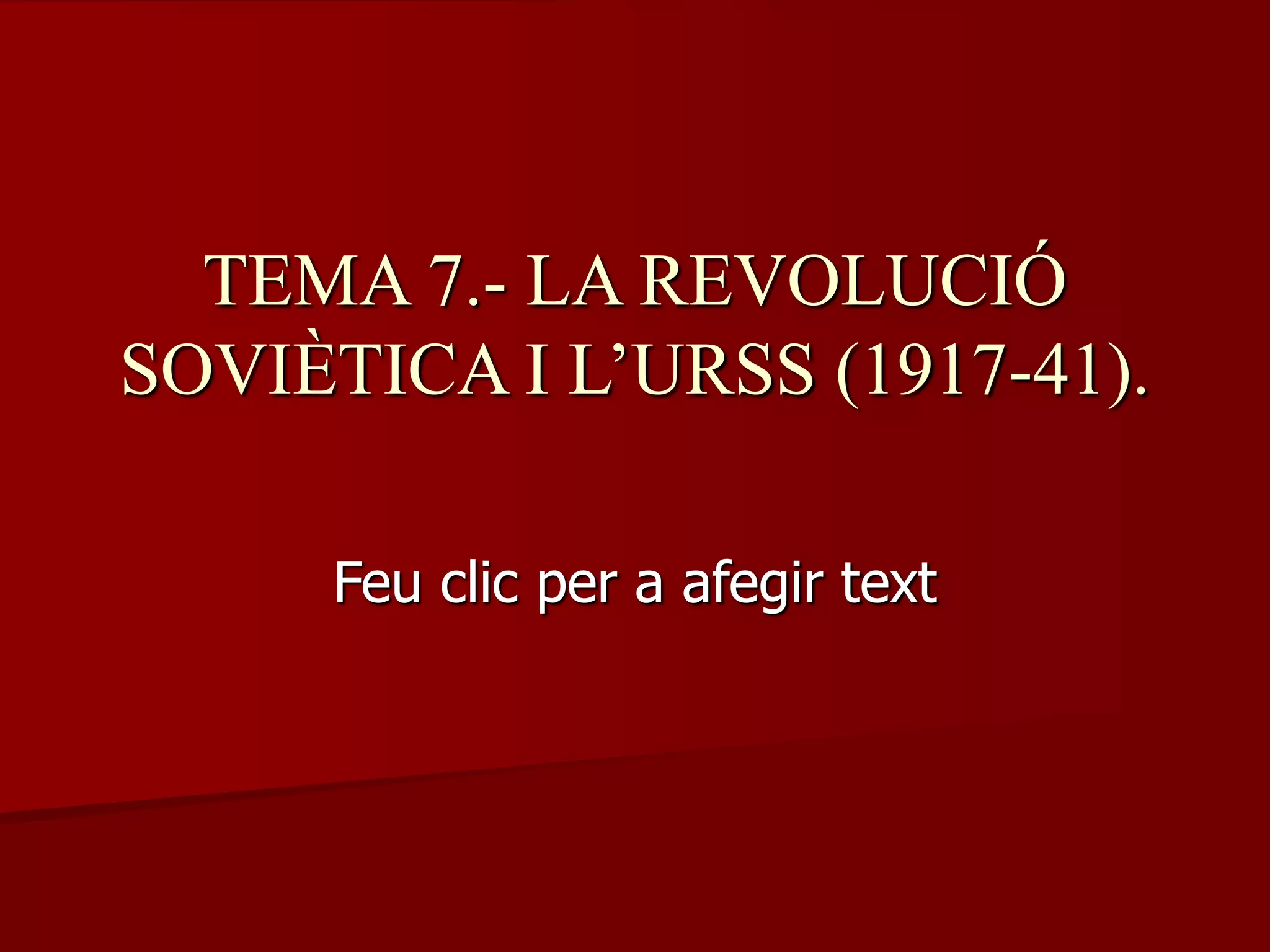 La Revolució russa i l'URSS (1917-1941).ppt