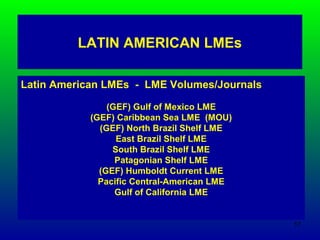 Large Marine Ecosystems: Megaregional Best Practices for LME Assessment ...