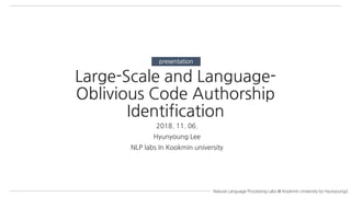 large-scale and language-oblivious code authorship identification | PPT
