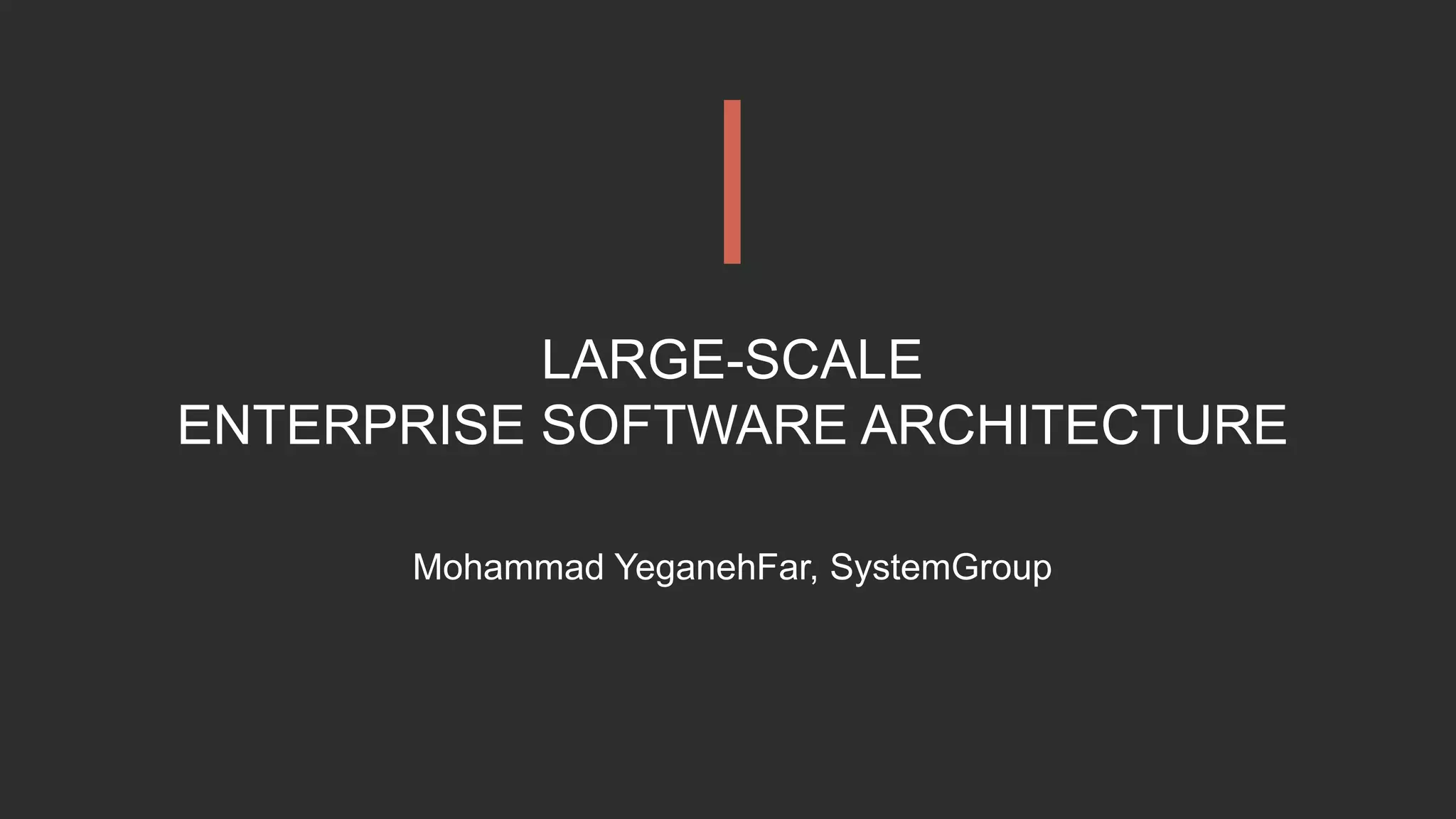 Large scale enterprise software architecture | PPT
