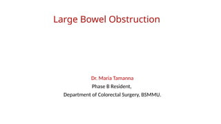 Large Bowel Obstruction- Evaluation and Management .pptx