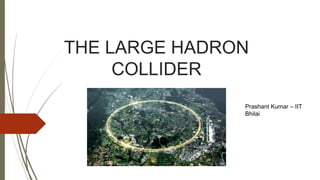 Large Hadron Collider | PPTX