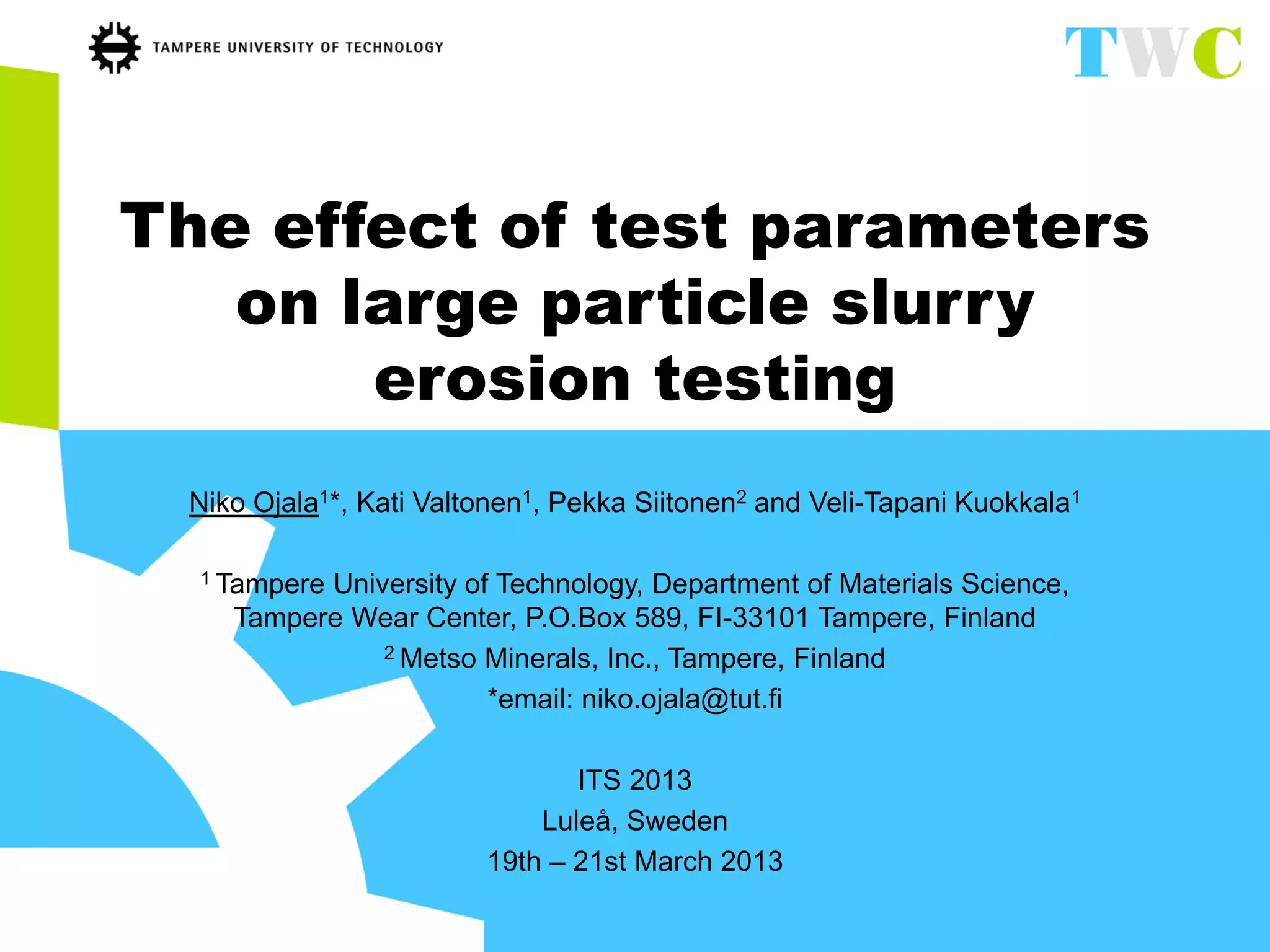The Effect Of Test Parameters On Large Particle Slurry Erosion Testing