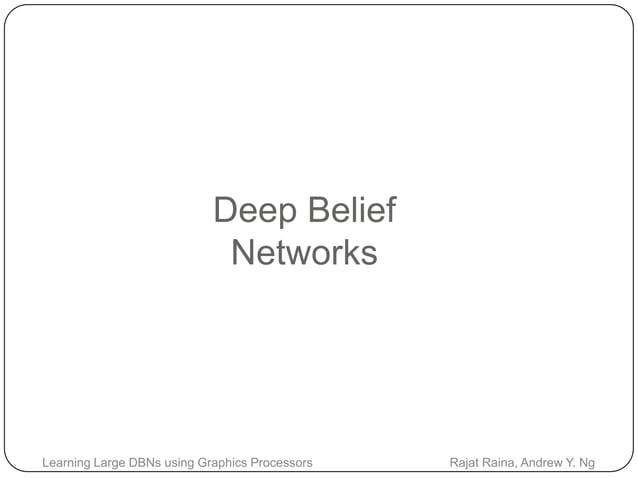 Large-scale Deep Unsupervised Learning using Graphics Processors | PPTX | Computing | Technology ...