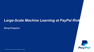 Large scale machine learning at pay pal risk | PPTX