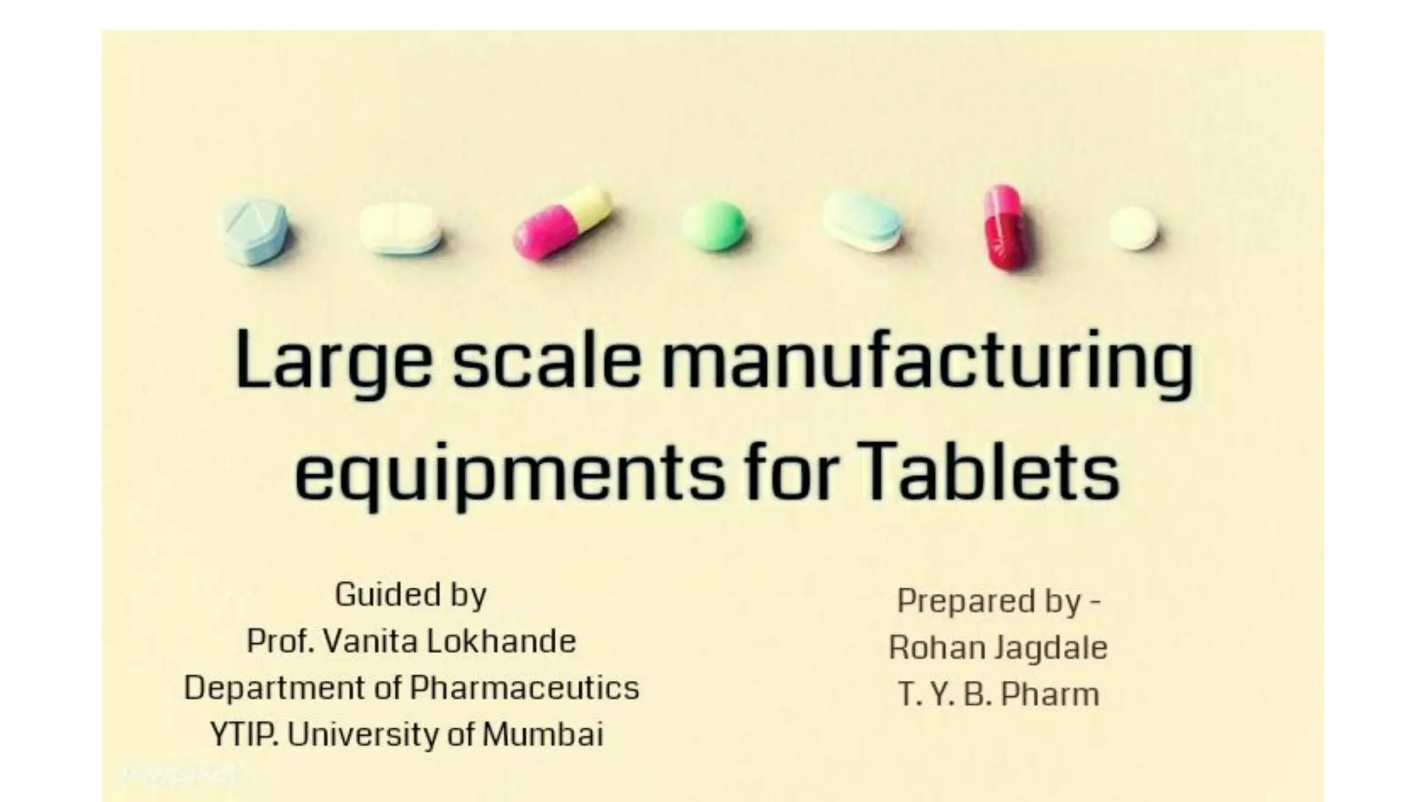 Large scale manufacturing processes & equipments for Tablets | PDF