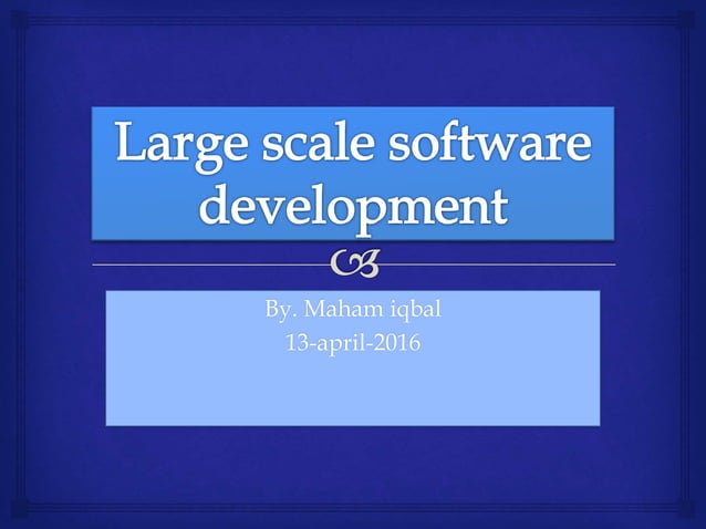 Large scale software development | PPTX