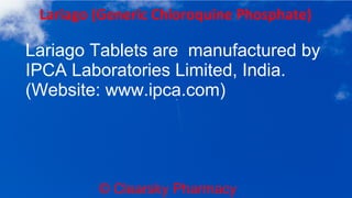 Lariago (Generic Chloroquine Tablets) | PPT