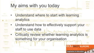 Edutech_Europe Keynote Presentation: Implementing learning analytics and learning design at ...