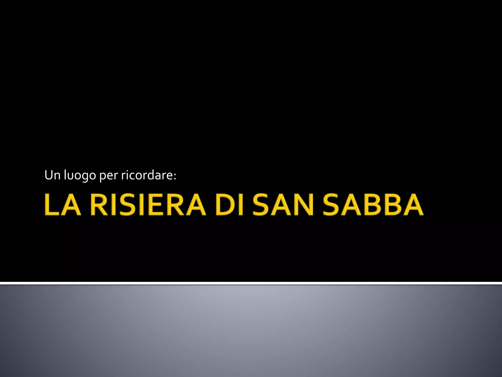 La risiera di san sabba | PPTX