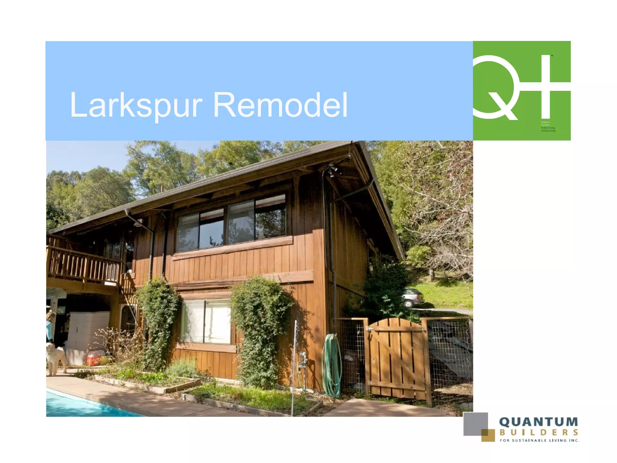 The Larkspur Remodel: A Phased Approach to the Passive House Standard | PPT