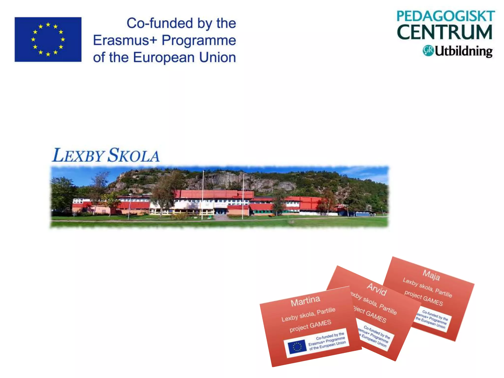 Läromedelsmässan 2016 Erasmus + project GAMES | PPTX