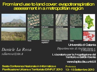 From land use to land cover: evapotraspiration assessment in a ...