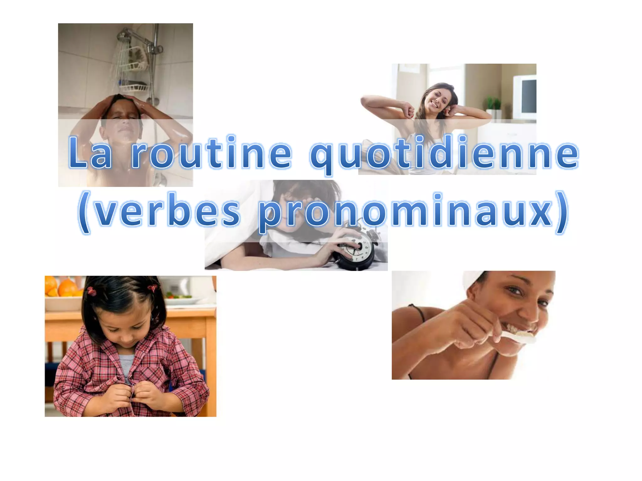 La routine (verbes pronominaux) | PPTX