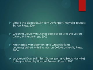 Larry Prusak Knowledge Management contributions by Amitesh Singh Yadav ...