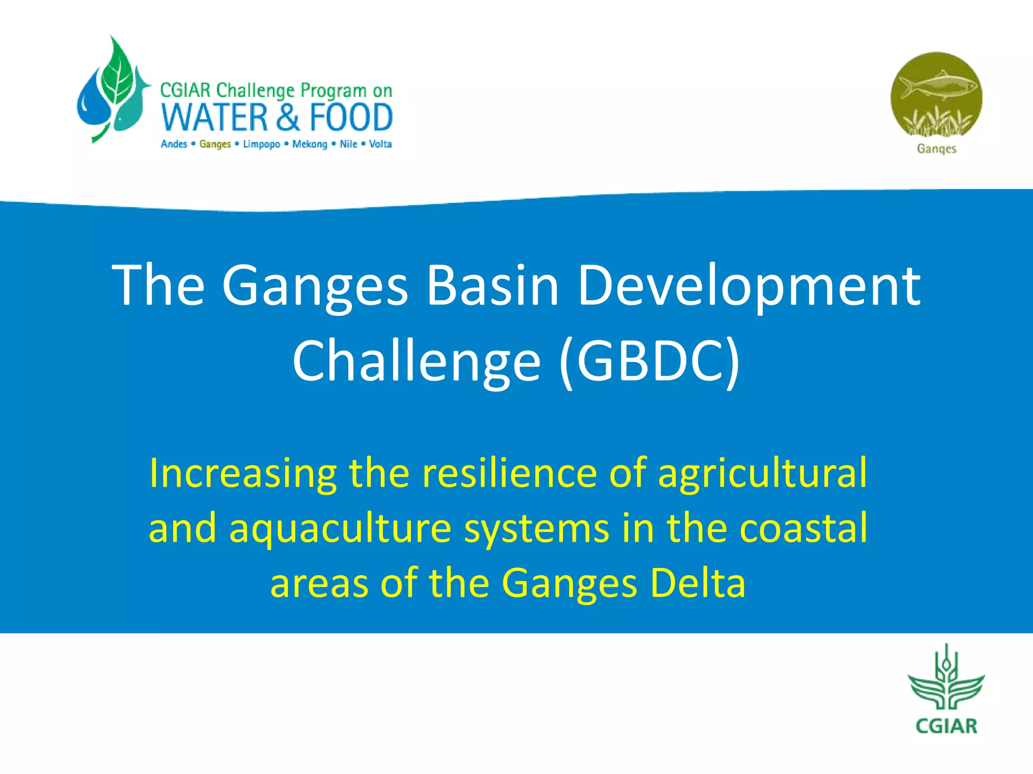 The Ganges Basin Development Challenge: Increasing the resilience of ...