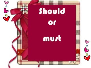 Should and Must | PPTX
