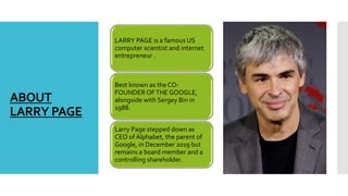 Presentation on Larry page ( CO-FOUNDER OF GOOGLE) | PPTX