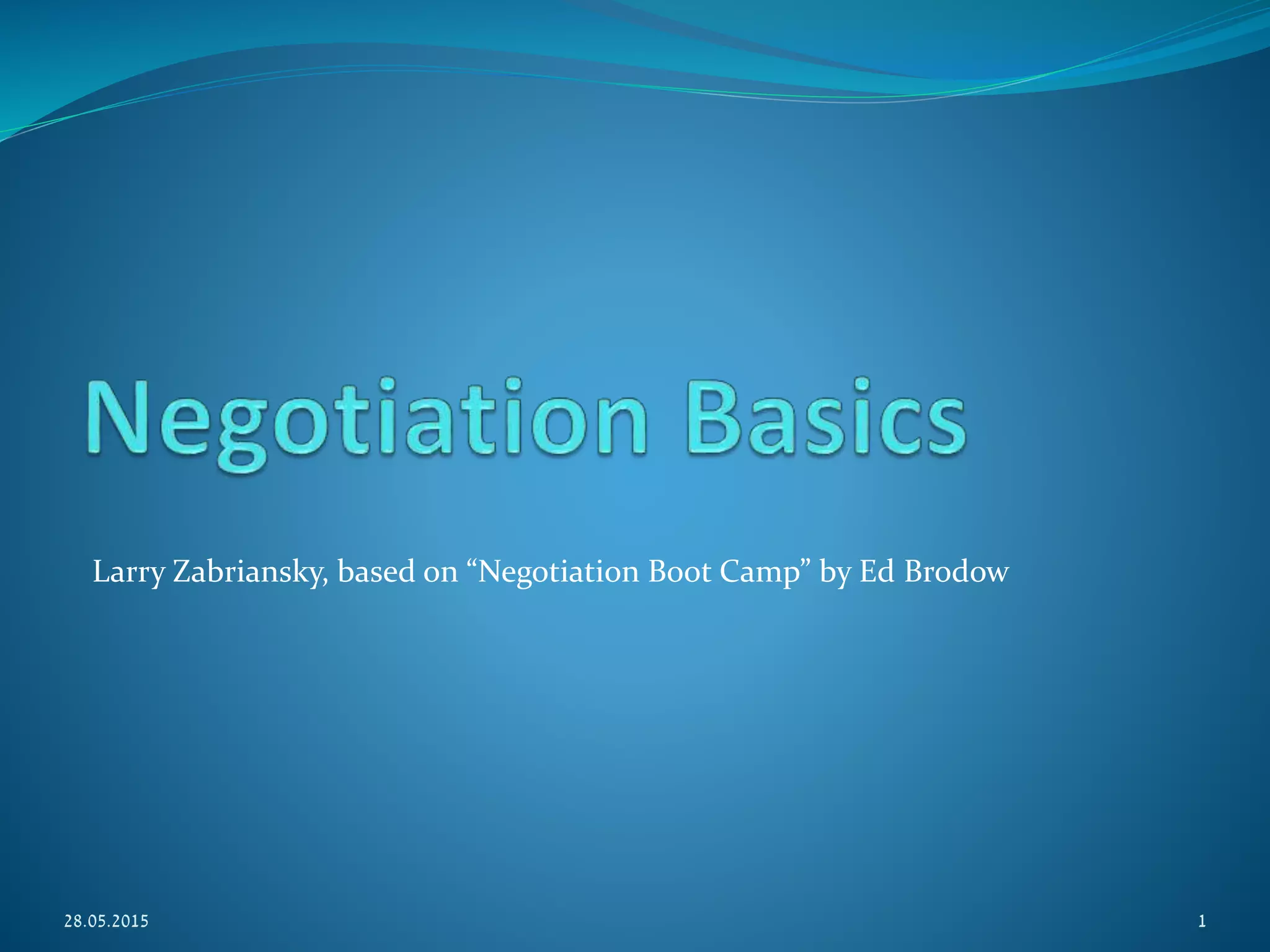 Larry Zabriansky Negotiation Basics NBC | PPT